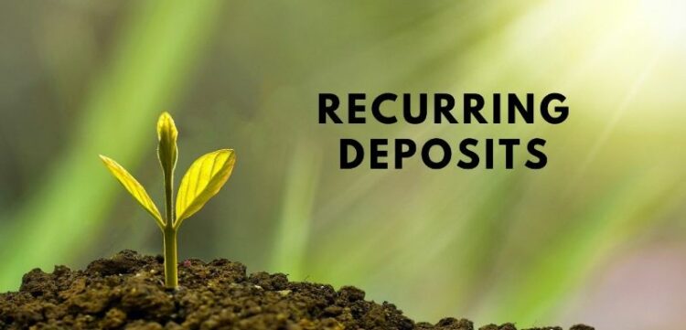 Back To Basics: All You Need to Know About Recurring Deposits